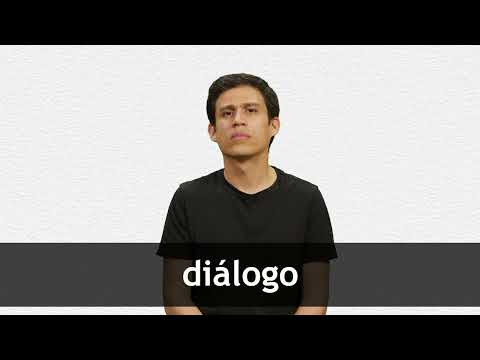 English Translation of “DIÁLOGO” | Collins Spanish-English Dictionary
