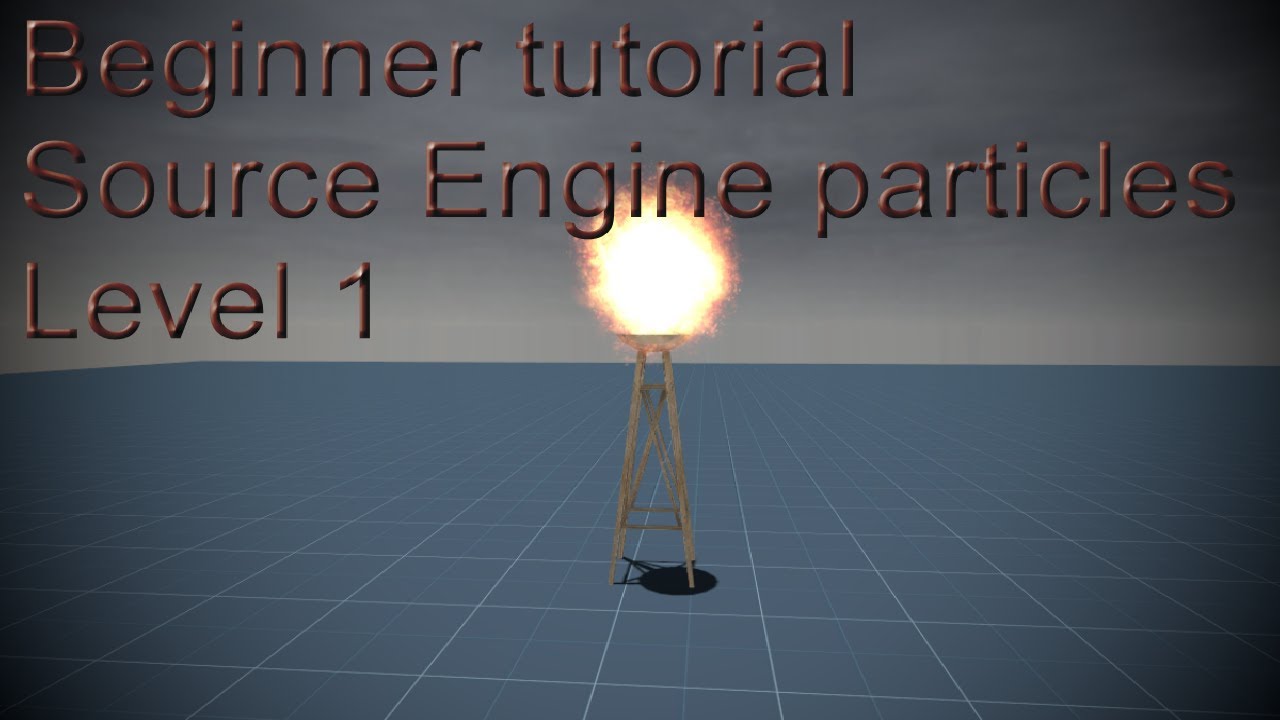 Beginner tutorial - Source Engine particles Level 1