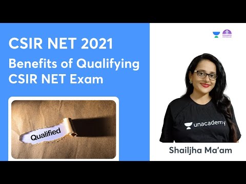 Benefits of Qualifying CSIR NET Exam || CSIR NET 2021 || Shail Jha