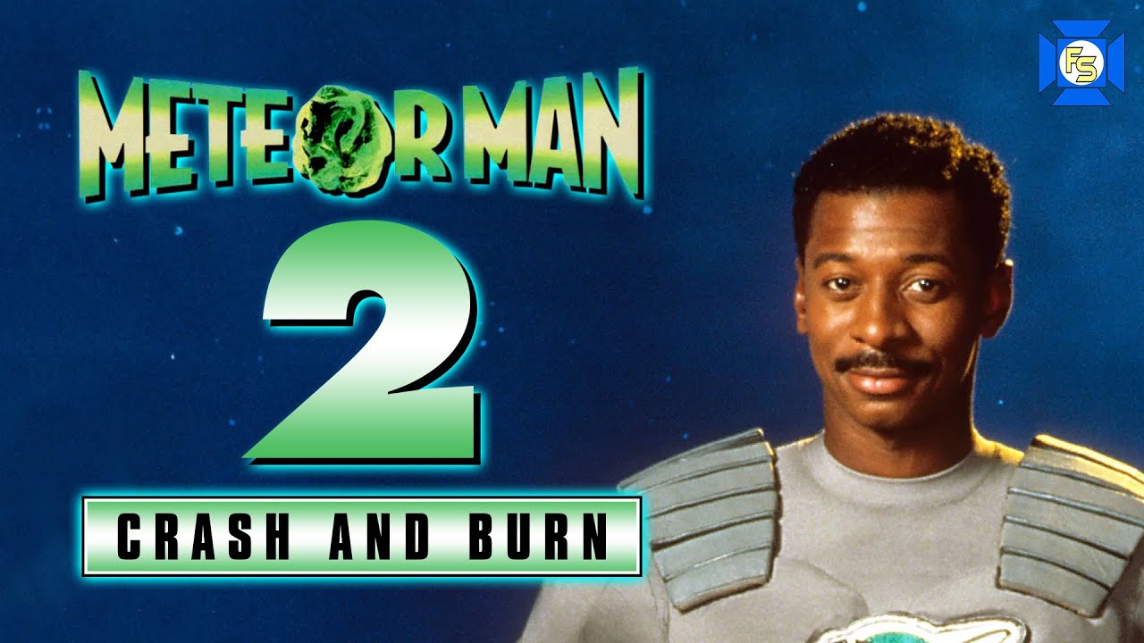 METEOR MAN 2: Crash and Burn - VCR Redux Sequels We Need