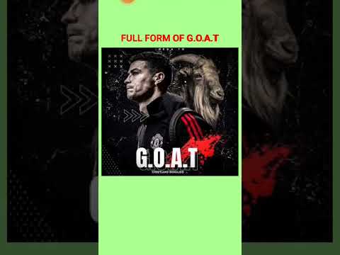#why Ronaldo call G.O.A.T #G.O.A.T Full form #shorts #viral #trending
