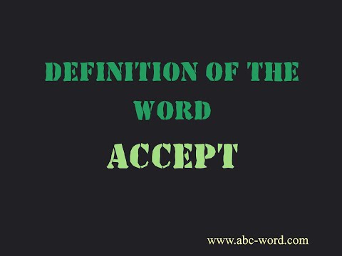 Definition of the word "Accept"