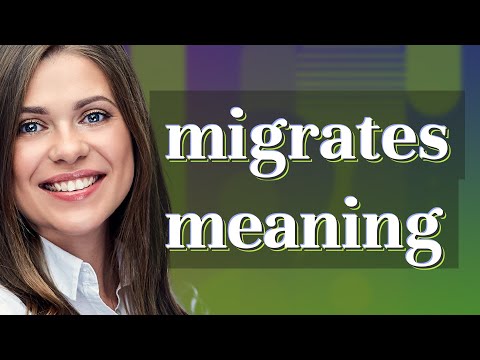 Migrates | meaning of Migrates