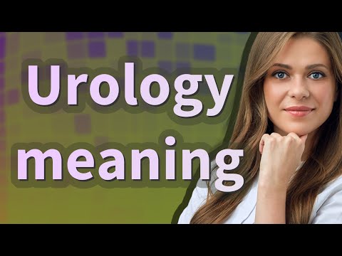 Urology | meaning of Urology