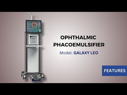 Ophthalmic Phacoemulsifier "Galaxy Leo" | Intelligent Orbital Phaco | Appasamy Associates