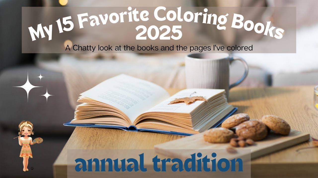 My favorite coloring books 2025  and finished pages within |Annual tradition