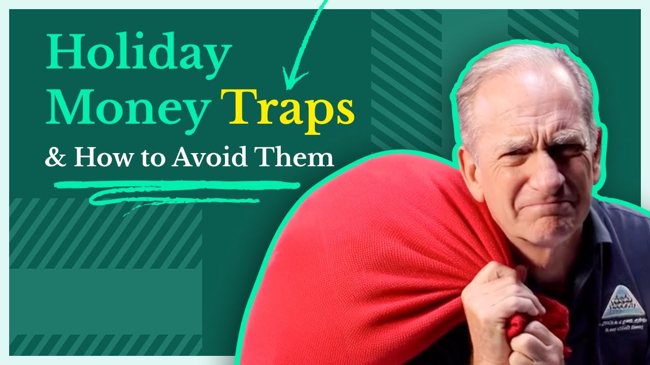 Holiday Money Traps and How to Avoid Them