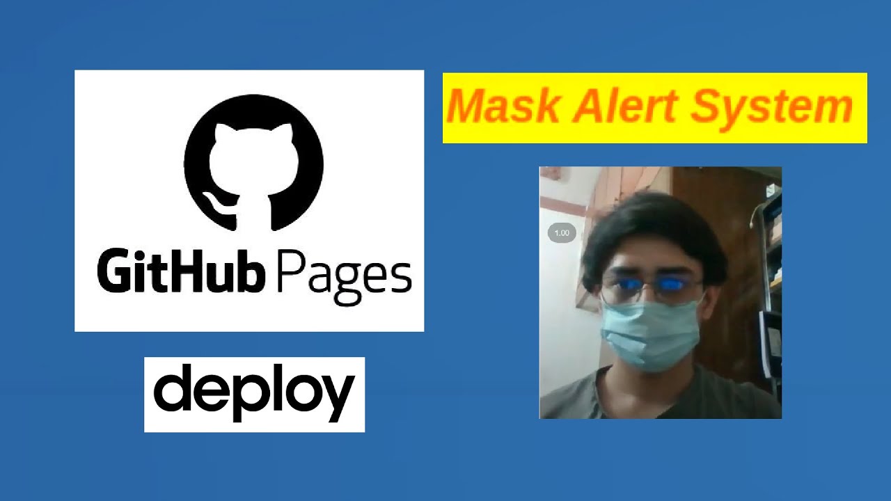 Deploy for Free on GitHub? Mask Detector 10 min TFJS Video #tfjs #deploy