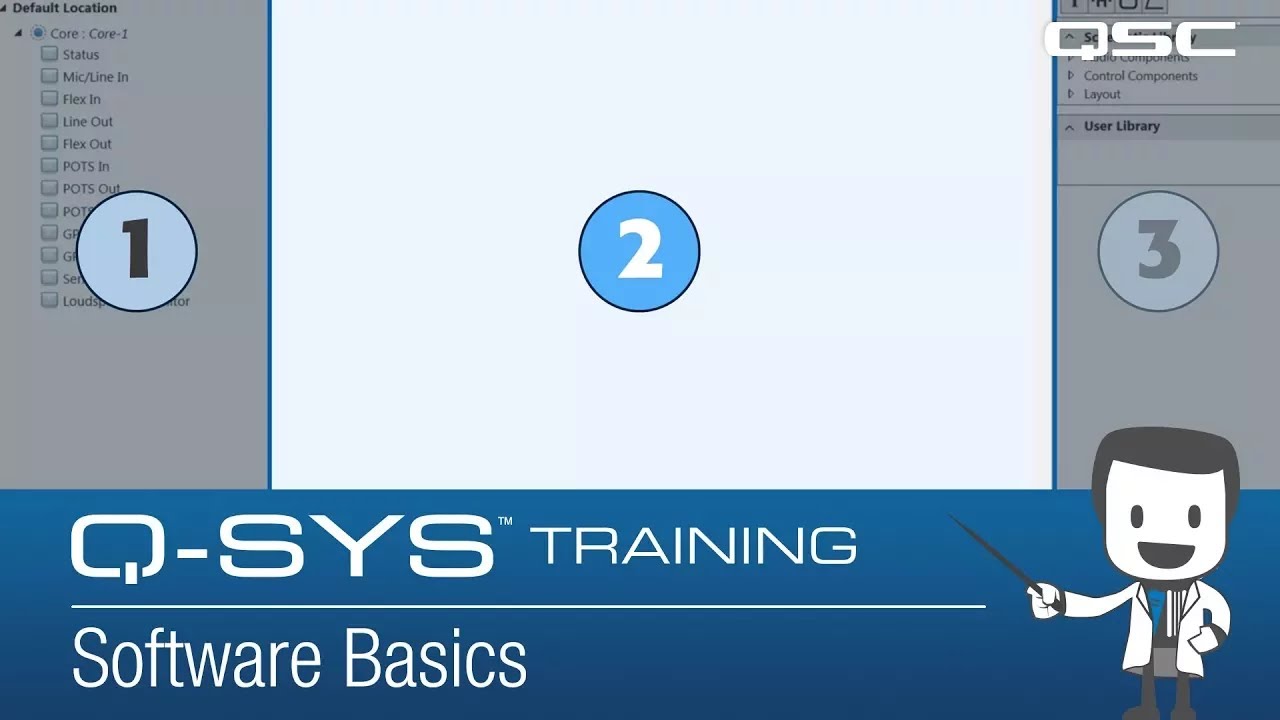 Q-SYS Training: Software Overview - Part A  (Basics)
