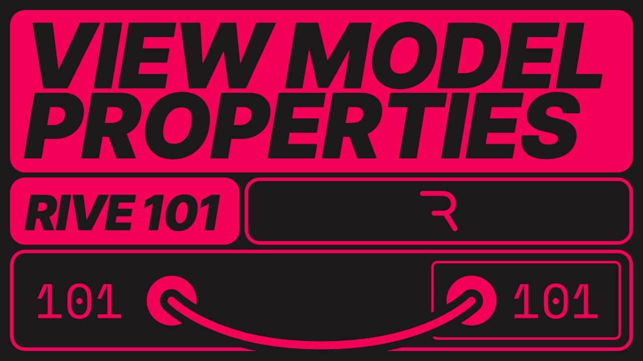 Rive 101 - View Model Properties