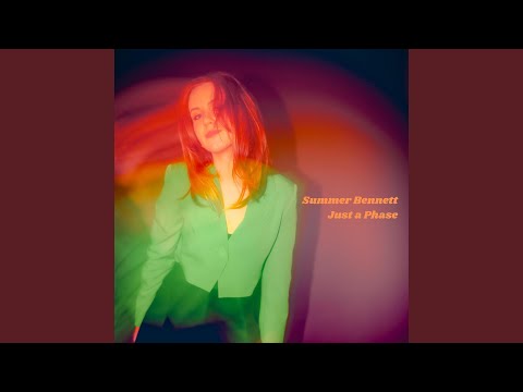 Summer Bennett – “Just A Phase” – Jansen's Jamz