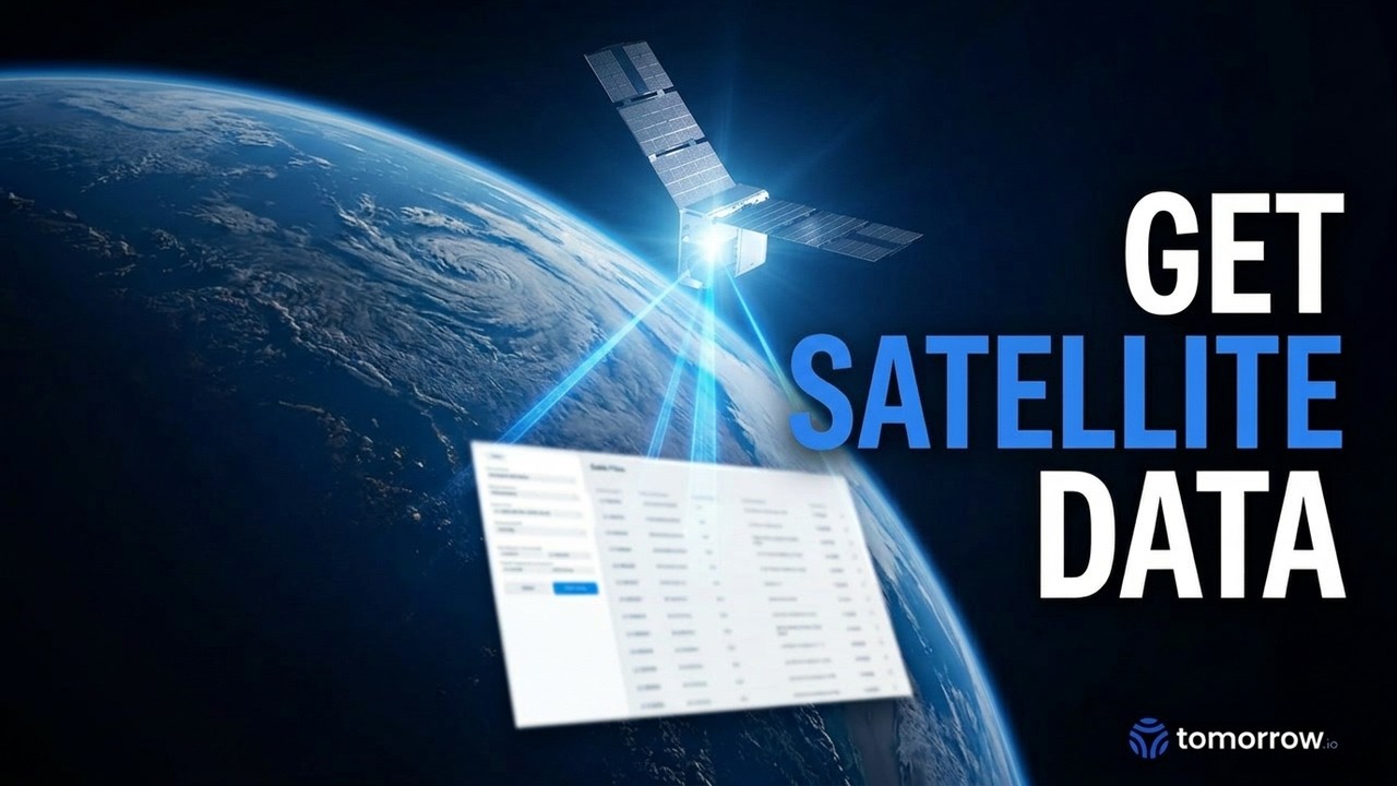 Accessing Tomorrow.io's Satellite Data | Integration & Onboarding