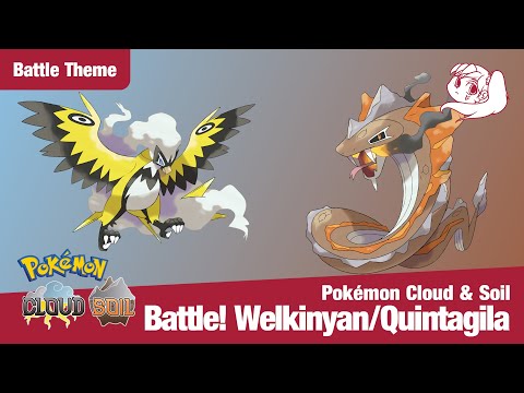 Pokémon Cloud & Soil - Battle! Welkinyan/Quintagila (Original Soundtrack)