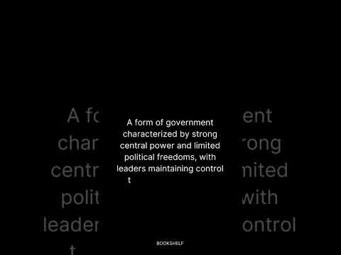 Authoritarianism Unveiled: Examining Power Concentration and Restricted Liberties