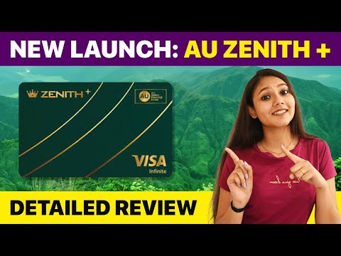 AU Zenith Plus Credit Card Review| Is it better than Zenith?