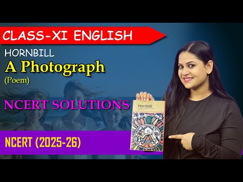 A Photograph - NCERT Solutions | Class 11 English Poem | Hornbill | CBSE 2025-26