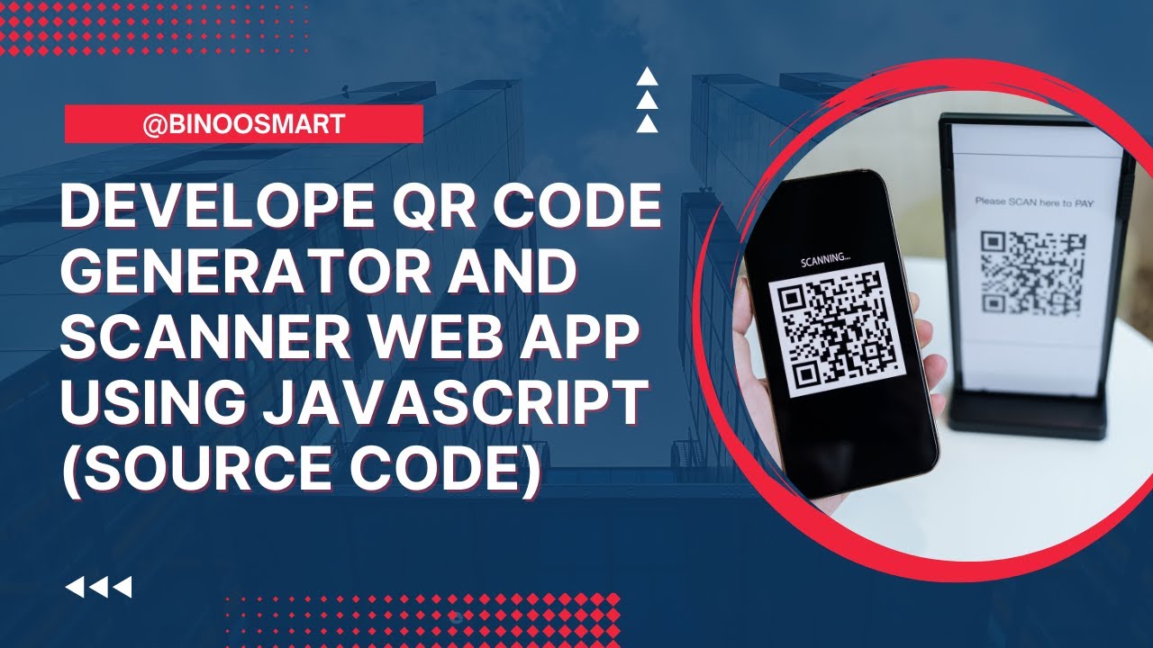 How To Develop QR Code Generator and Scanner Web App Using JavaScript (Source Code)