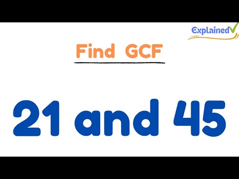 How to Find the Greatest Common Factor for 21 and 45