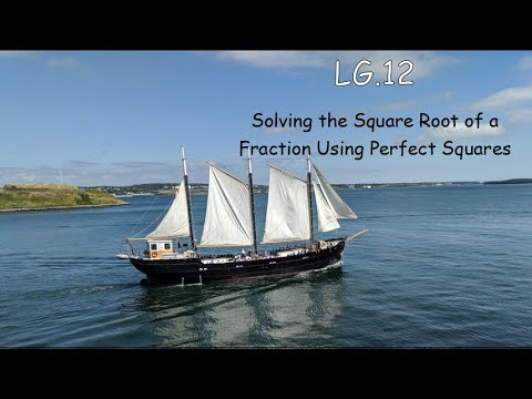 LG 12 52 Solving the Square Root of a Fraction Using Perfect Squares