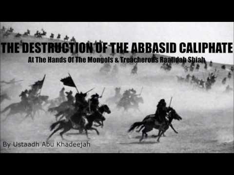 The Destruction Of The Abbasid Caliphate By The Mongols & Treacherous Shiah - Ustādh Abū Khadījah