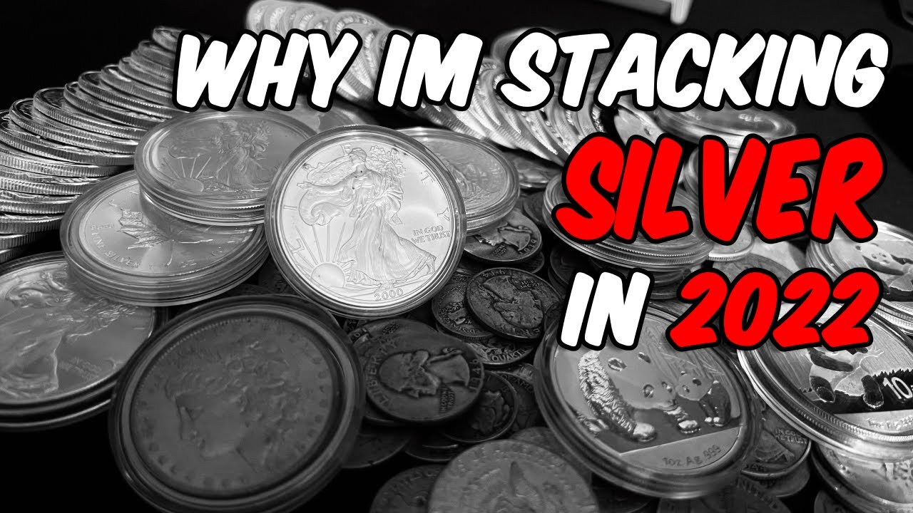 Why I Started Stacking SILVER in 2022