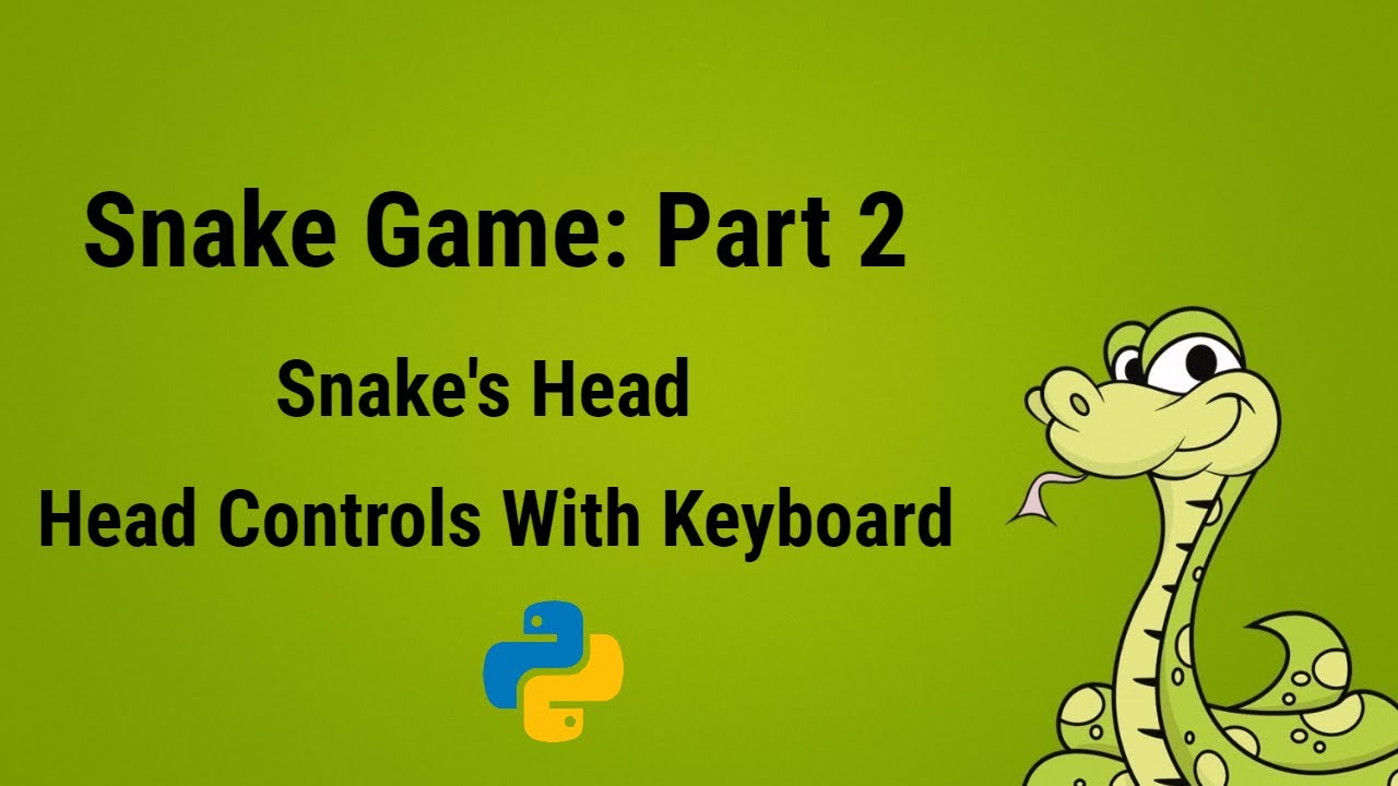 Python Game Programming Tutorial - Snake Game Part2 | Snake's Head and Controls