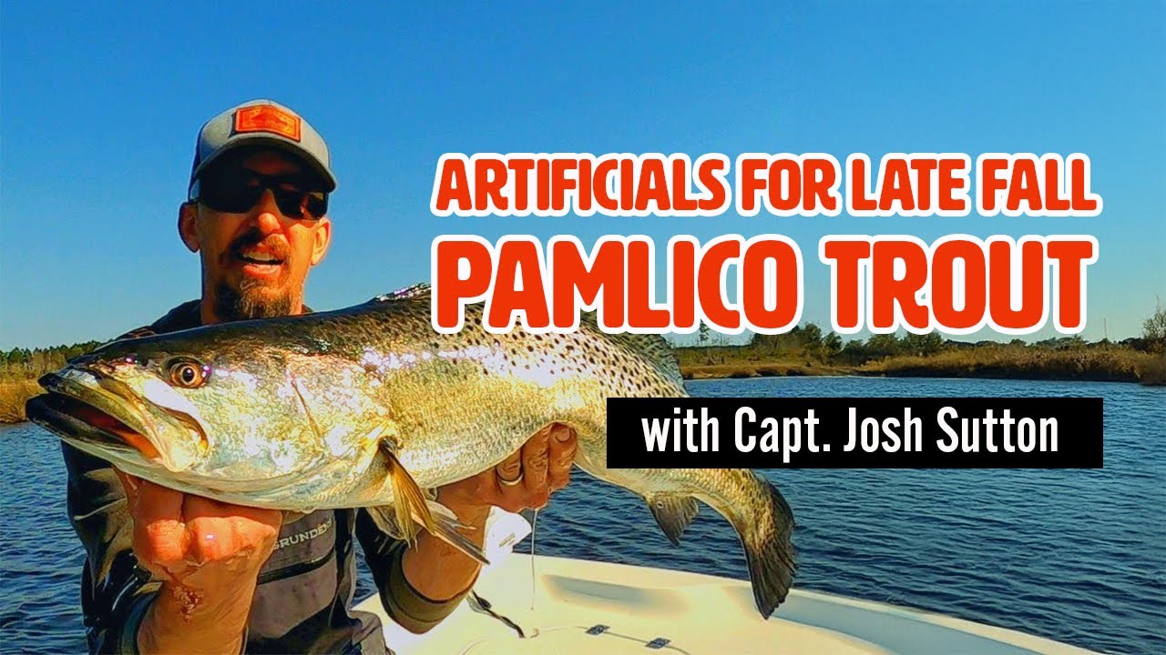 Artificials for Late Fall Pamlico Trout with Capt. Josh Sutton