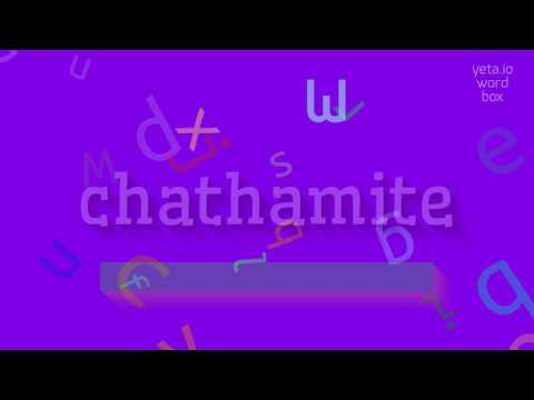 HOW TO PRONOUNCE CHATHAMITE? #chathamite