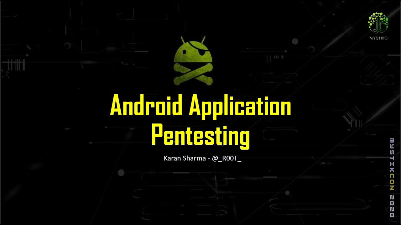 Android Application Pentesting - Mystikcon 2020