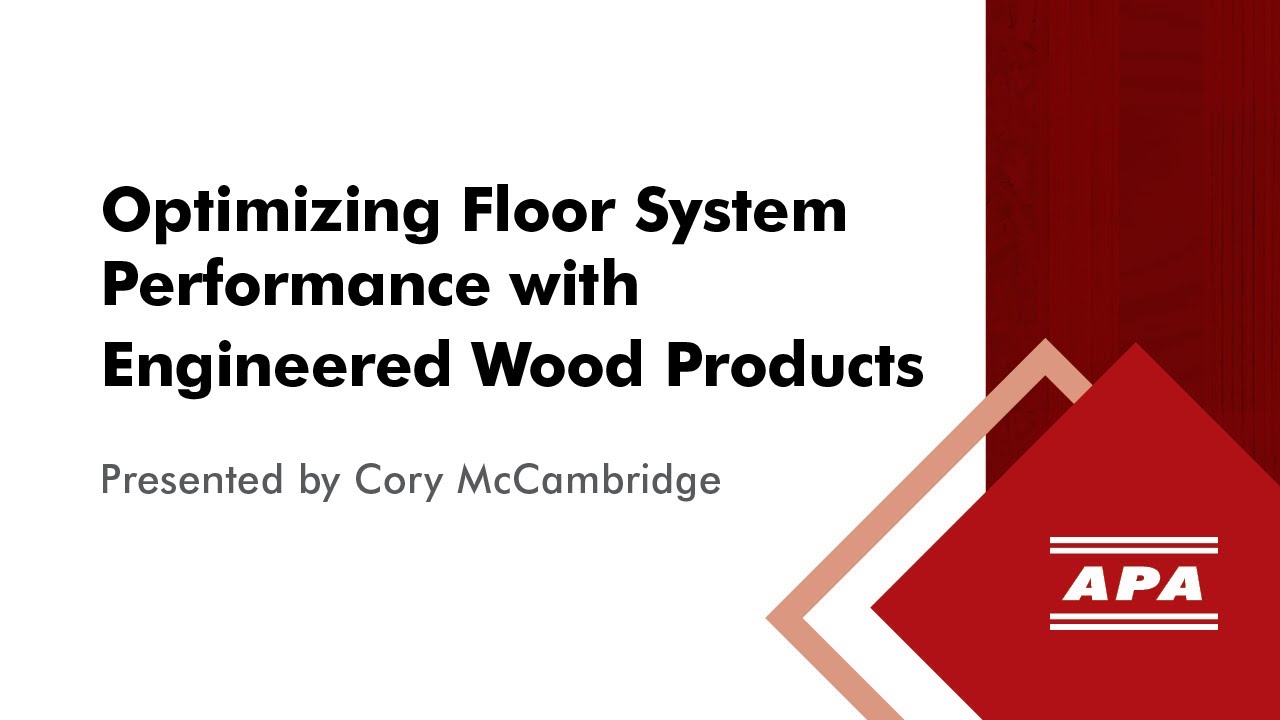 Optimizing Floor System Performance with Engineered Wood Products
