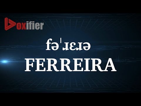 How to Pronunce Ferreira in English - Voxifier.com