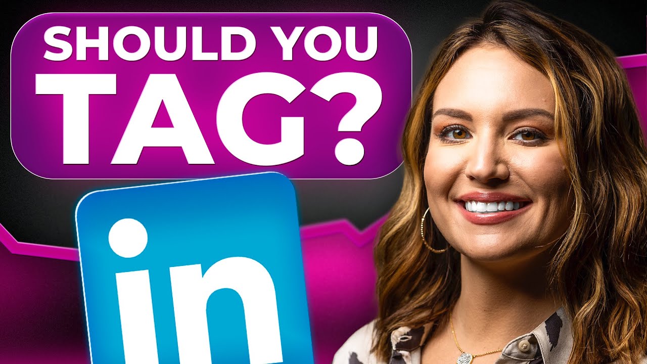 Should You Tag People In Your LinkedIn Post?