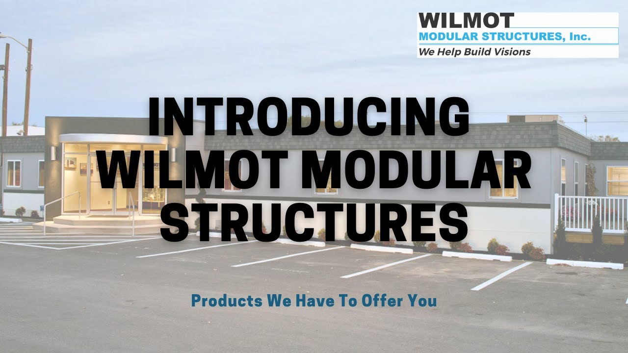 Introducing Wilmot Modular Structures, Inc.