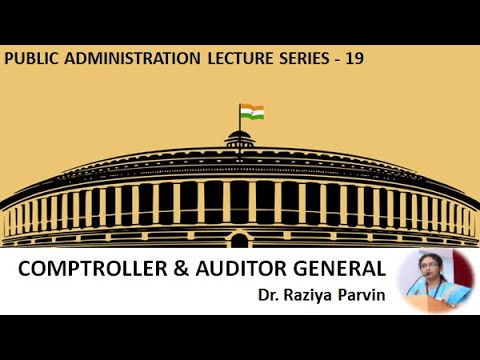 Comptroller and Auditor General of India (CAG) | Dr. Raziya Parvin