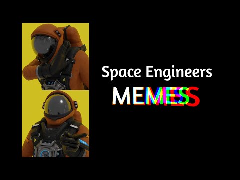 Steam Community :: Video :: Space Engineers Memes