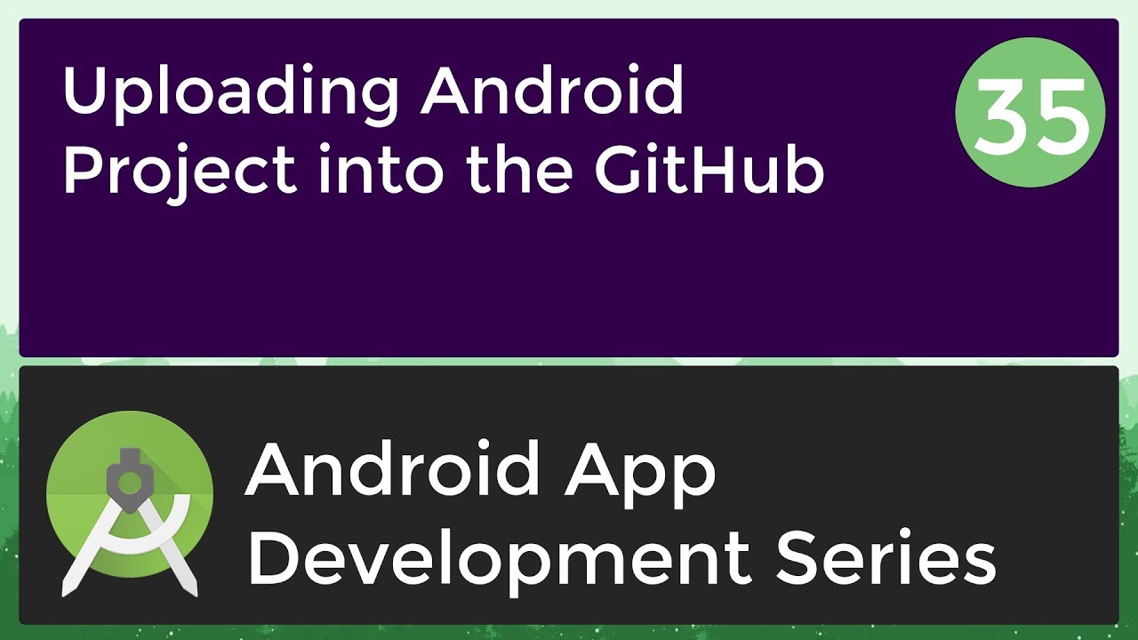 Android Application Development Tutorial for Beginners - #35 | 2017 | Uploading project into GitHub