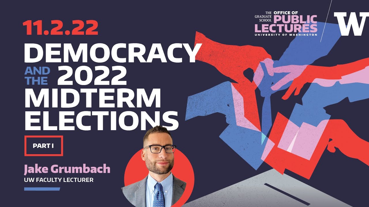 Democracy and the 2022 Midterm Elections with Jacob Grumbach