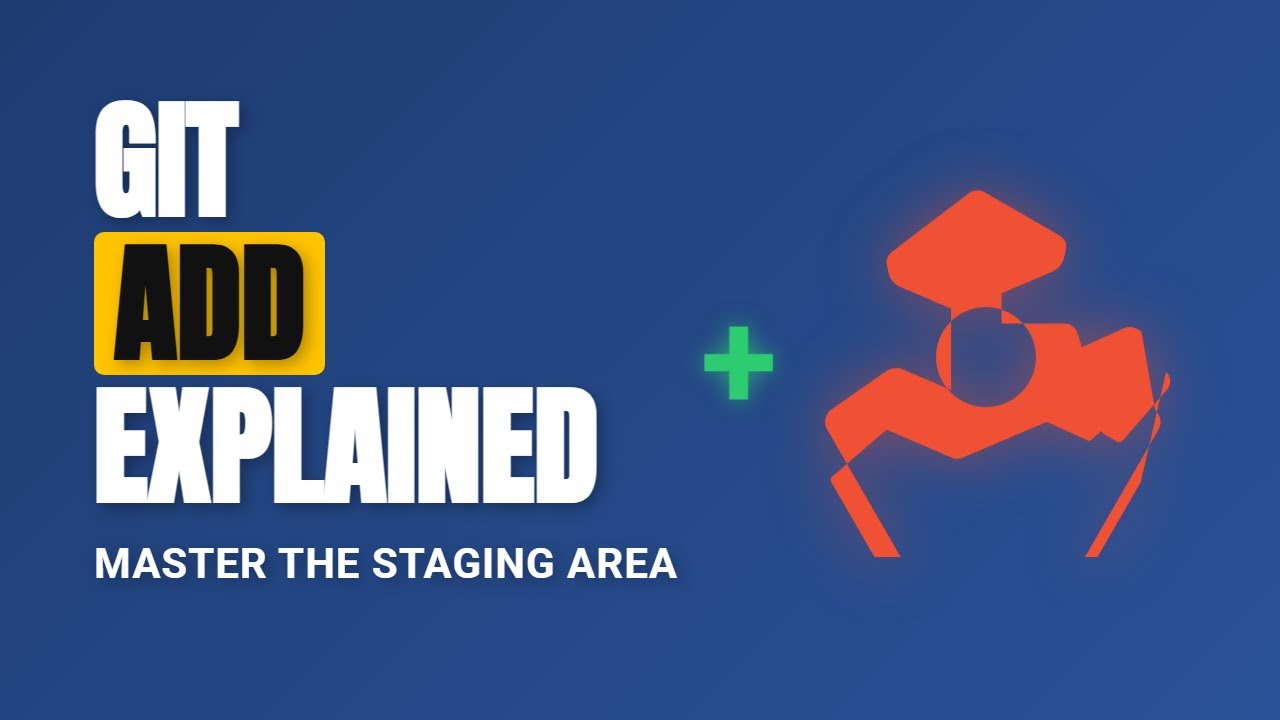 Git Add Explained: A Beginner's Guide to Staging Files