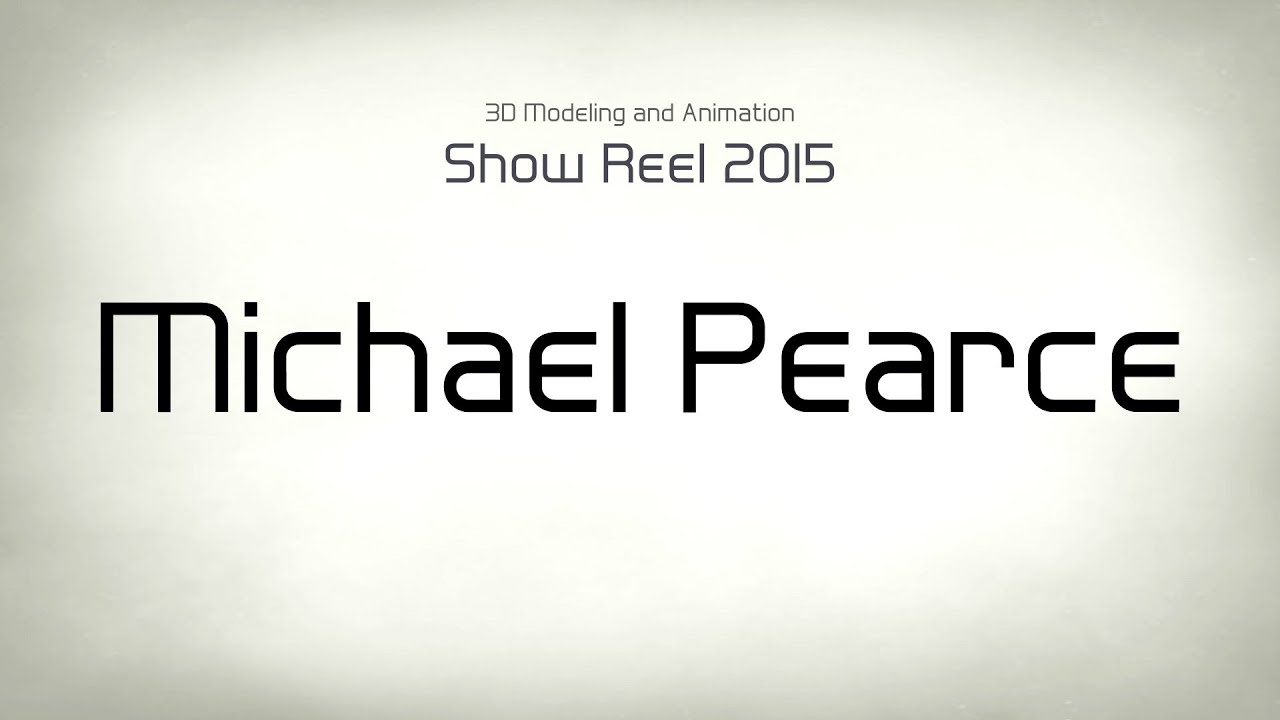 Michael Pearce Show Reel 2015