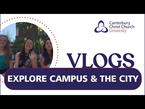 Take a quick tour of campus & Canterbury city - CCCU Student VLOGS