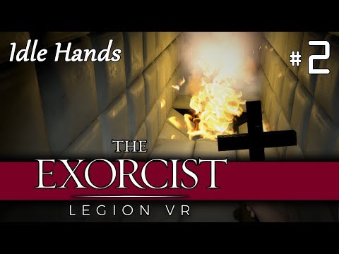 Steam Community :: Video :: The Exorcist Legion VR - Chapter 2: Idle Hands