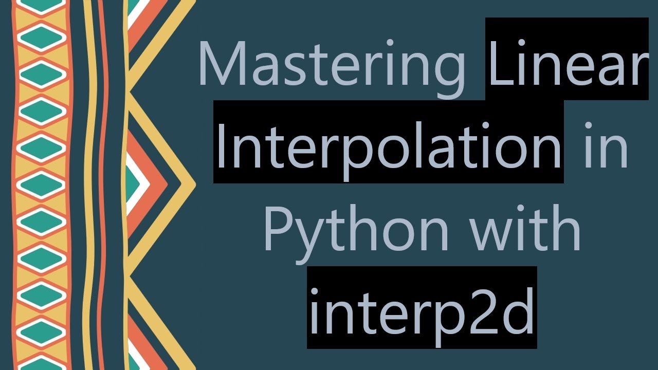 Mastering Linear Interpolation in Python with interp2d
