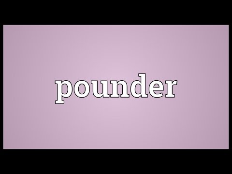 Pounder Meaning