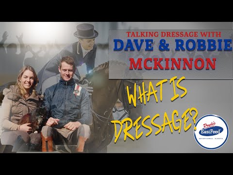 What Is Dressage? Dressage Explained By Dave & Robbie McKinnon.