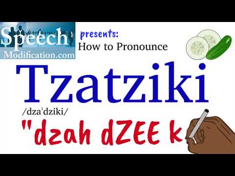How to Pronounce Tzatziki