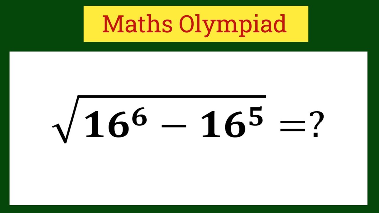 √16⁶-16⁵=?|japanese Olympiad maths question||a nice square root problem||