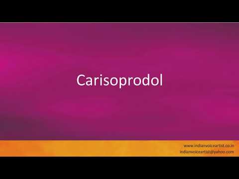 Pronunciation of the word(s) "Carisoprodol".