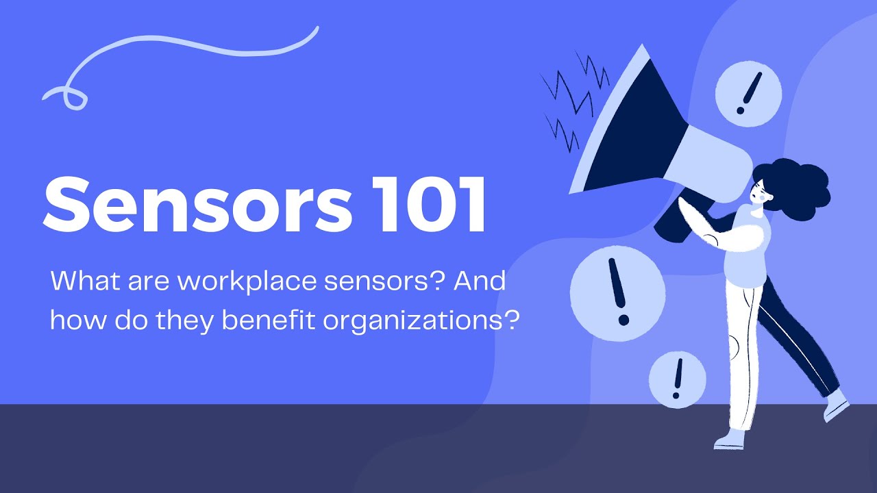 Workplace Sensor Overview