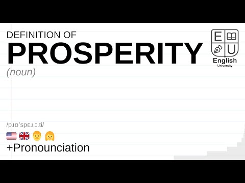 PROSPERITY meaning, definition & pronunciation | What is PROSPERITY? | How to say PROSPERITY