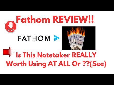 Fathom Review-Does This Note Taking Tool REALLY Work Well Or NOT?See(Do not Use Yet)